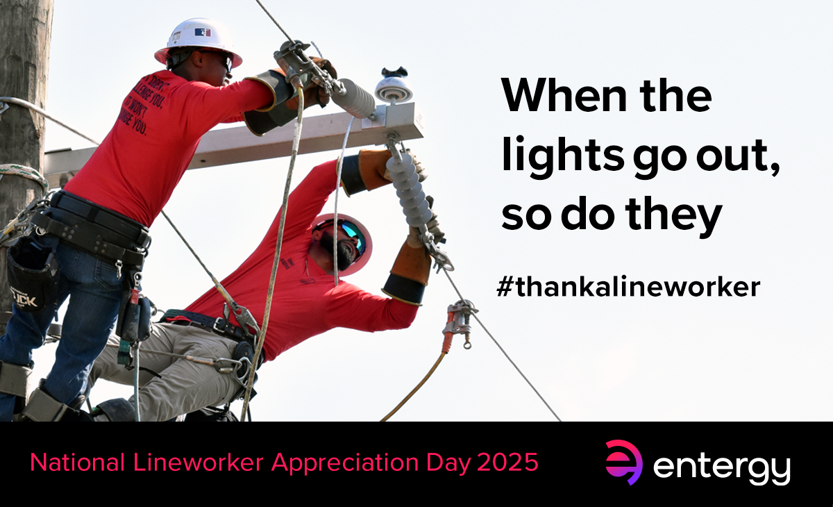 Honoring National Lineworker Appreciation Day - Entergy
