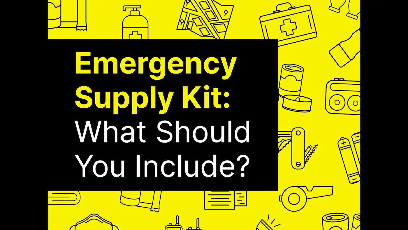 Emergency supply kit: What should you include? - Entergy
