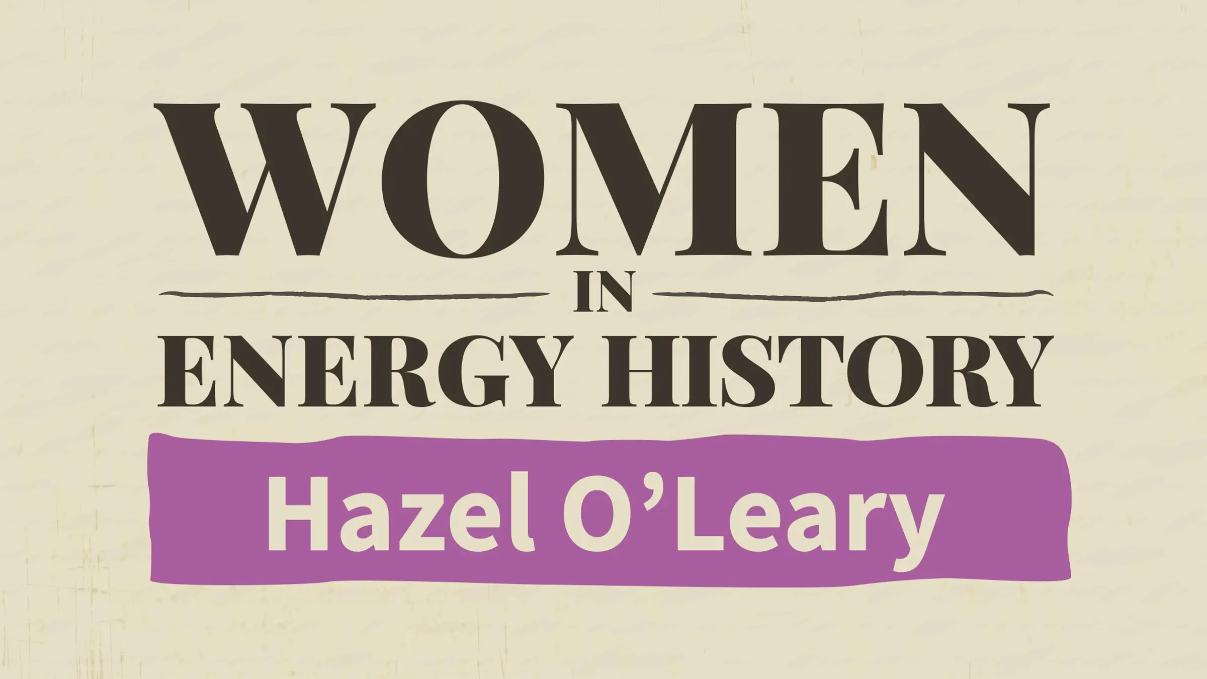 Hazel O’Leary: leading the way for women - Entergy